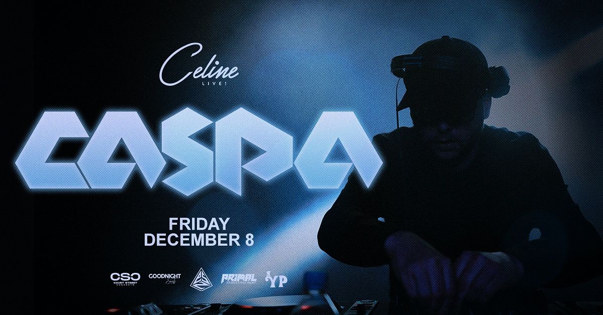CASPA Tickets at CELINE ORLANDO in Orlando by Celine Orlando | Tixr