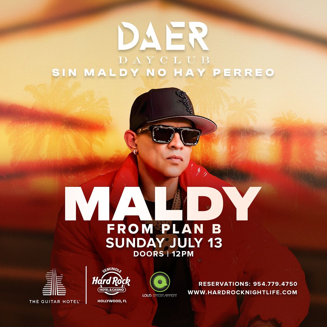Maldy Plan B | DAER Dayclub Tickets at DAER Dayclub South Florida in ...