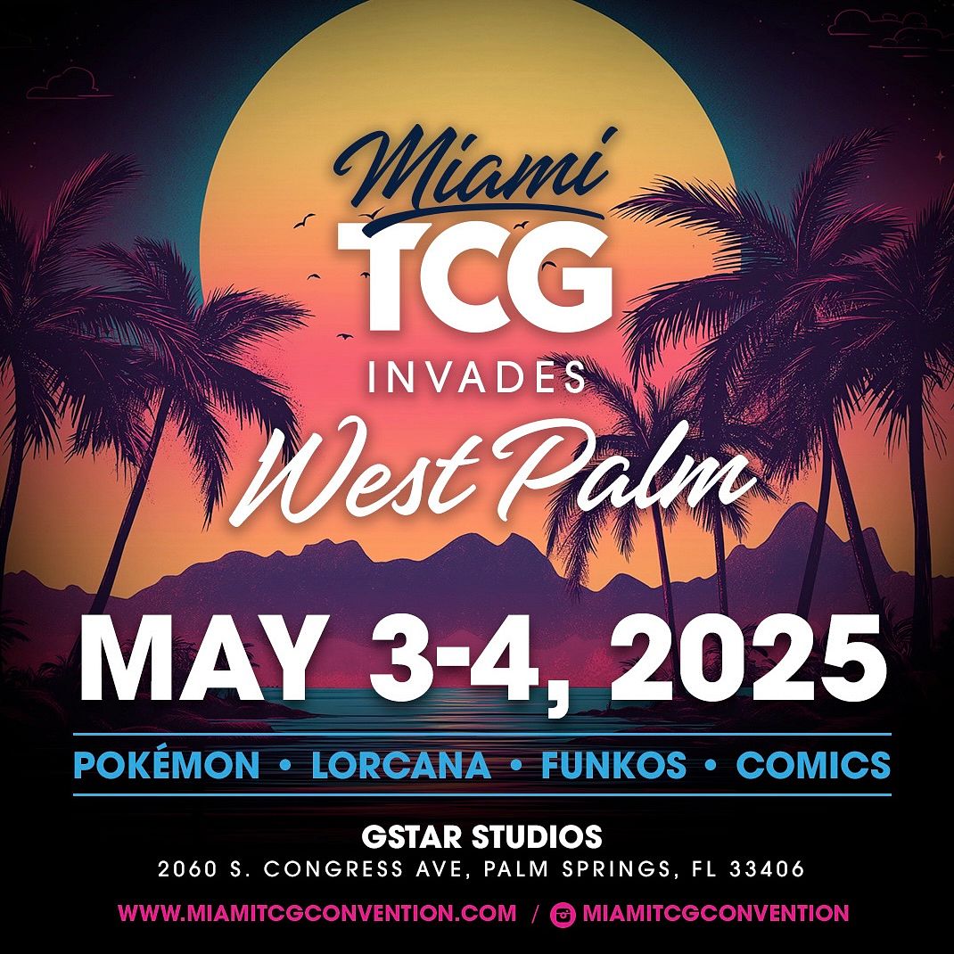 Miami TCG Invades West Palm - May 3-4, 2025 - 11am - 6pm Tickets at G ...