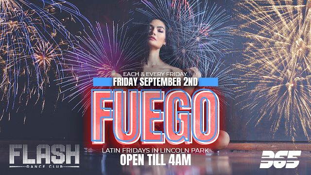FUEGO LATIN FRIDAYS Tickets at Flash N in Chicago by 365 Presents | Tixr