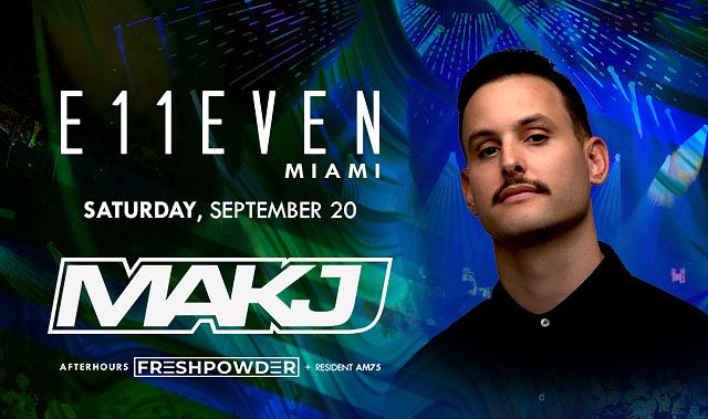 MAKJ SATURDAY NIGHT Tickets at E11EVEN Miami in Miami by 11 Miami | Tixr