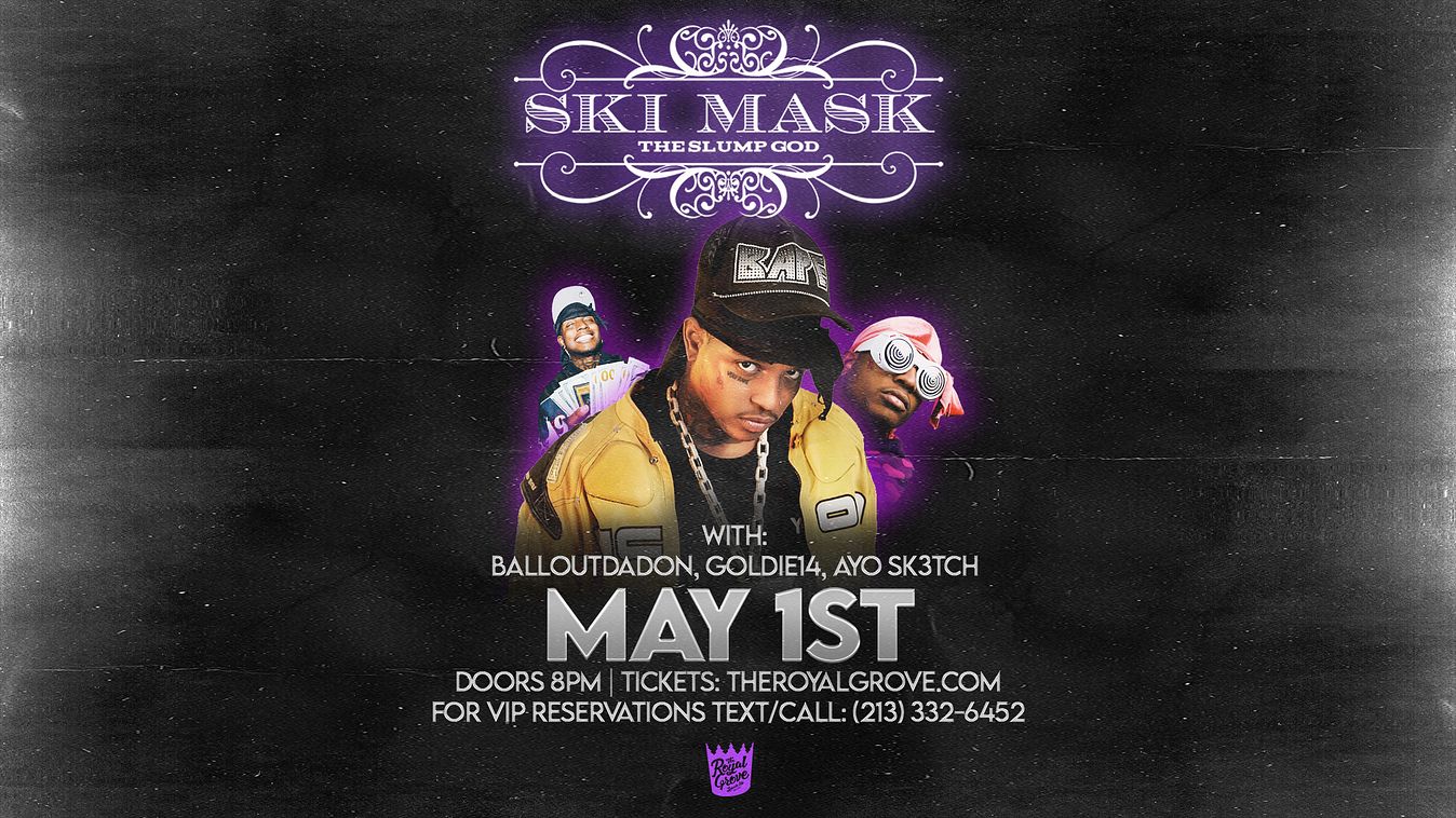 Ski Mask The Slump God Tickets at The Royal Grove in Lincoln by The ...
