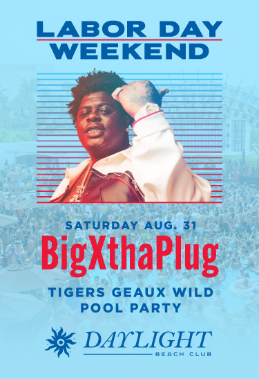 LDW: BigXthaPlug | Tigers Geaux Wild Pool Party Tickets at DAYLIGHT ...