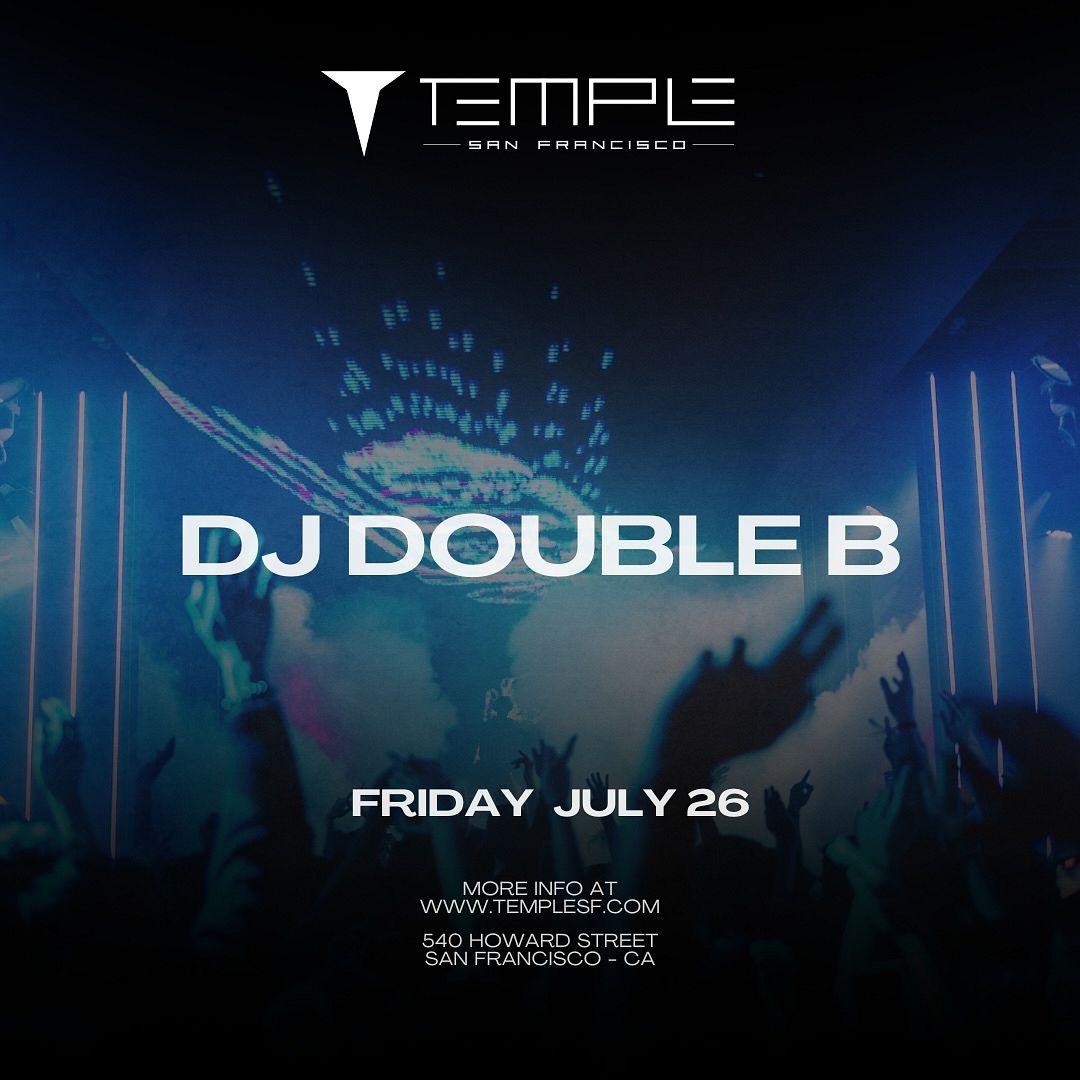 DJ DOUBLE B AT TEMPLE SF Tickets at Temple San Francisco in SF by ...