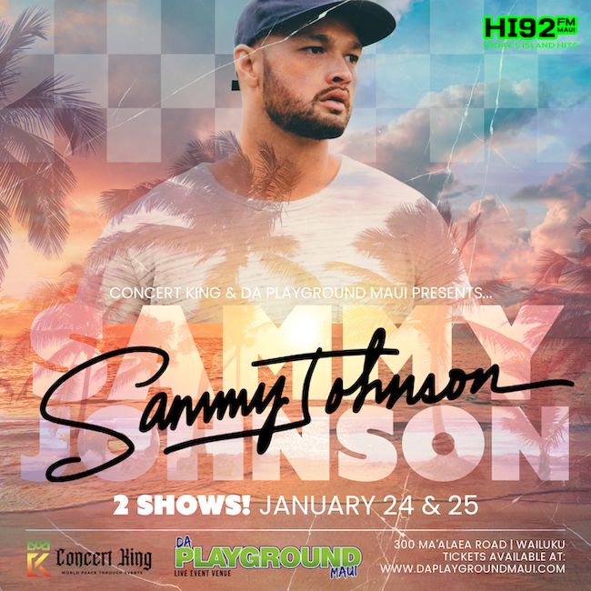 SAMMY JOHNSON JANUARY 25 Tickets at da Playground Maui in Wailuku by Da Playground Maui | Tixr