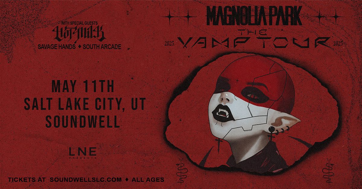 Magnolia Park - The VAMP Tour at Soundwell Tickets at Soundwell in Salt ...