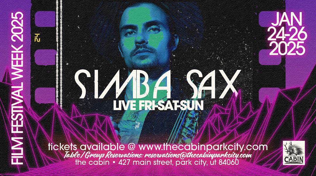 Simba Sax Tickets at The Cabin in Park City by The Cabin Park City | Tixr