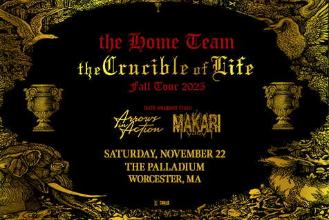 THE HOME TEAM THE CRUCIBLE OF LIFE TOUR Tickets at The Palladium in ...