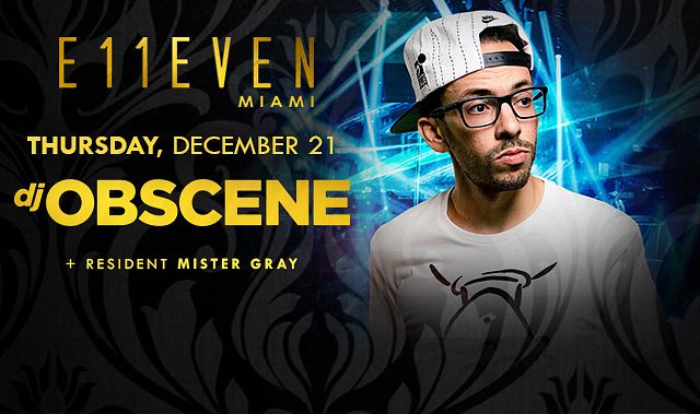OBSCENE Tickets at E11EVEN Miami in Miami by 11 Miami | Tixr