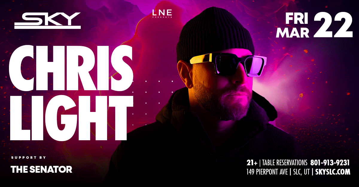 CHRIS LIGHT at SKY Tickets at Sky SLC in Salt Lake City by SKY SLC | Tixr