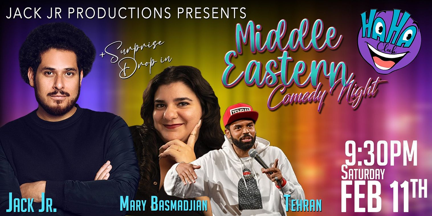 Jack Jr Presents: MIDDLE EASTERN NIGHT Tickets at Ha Ha Comedy Club in ...