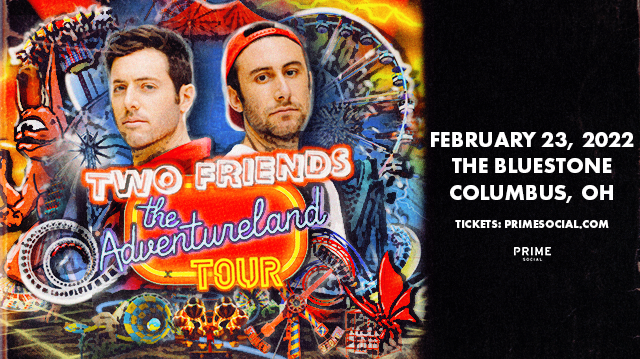 Two Friends Tickets at The Bluestone in Columbus by Prime Social Group ...