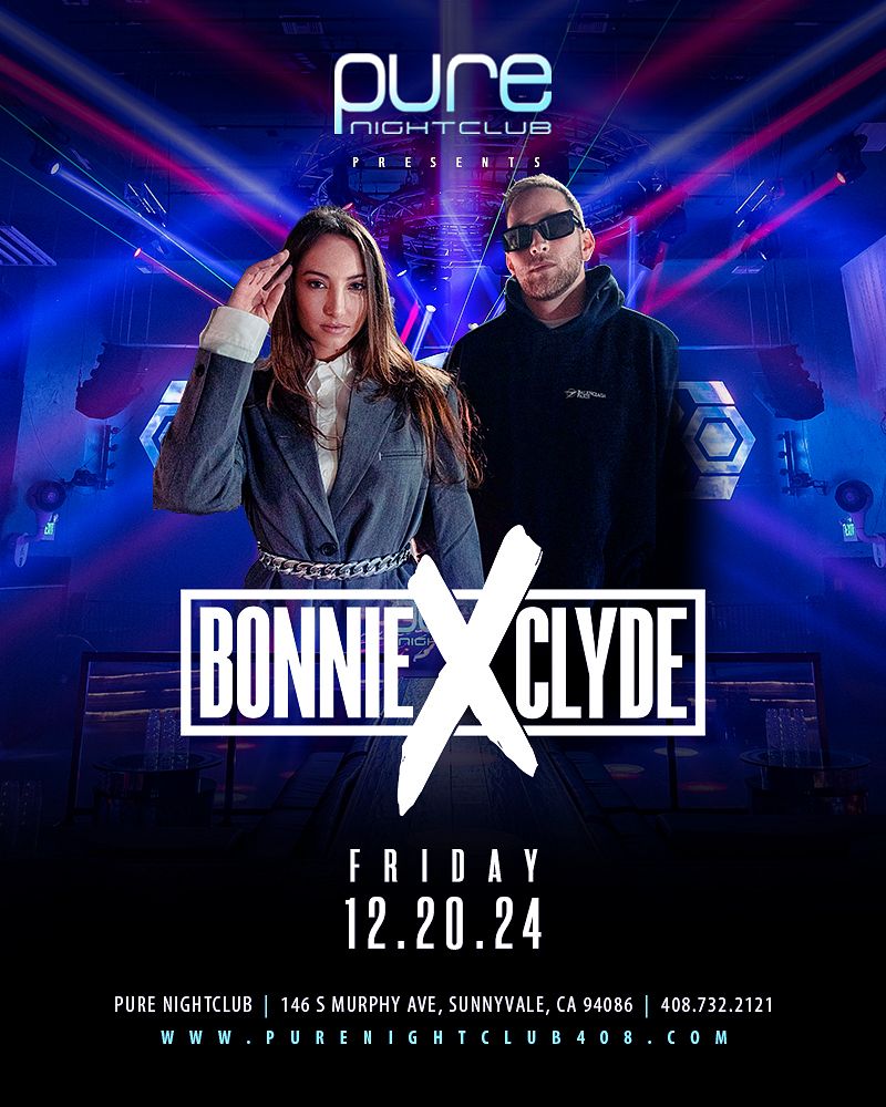 Bonnie Clyde Tickets at Pure Nightclub in Sunnyvale by Pure Nightclub ...