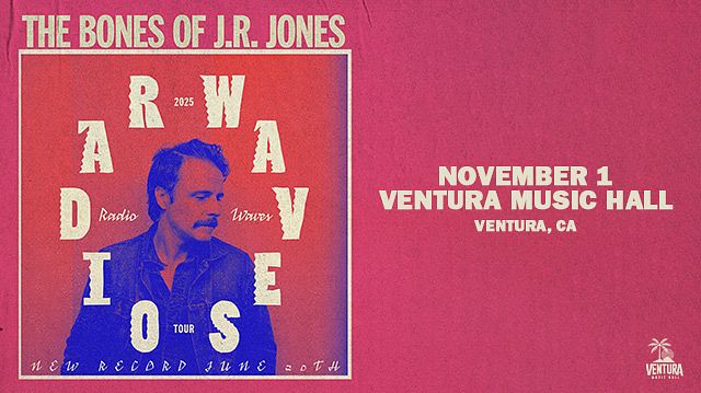 The Bones of J.R. Jones Tickets at Ventura Music Hall Reserved in ...