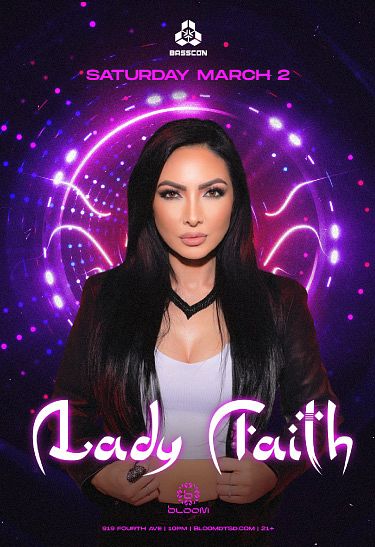 Lady Faith Tickets at Bloom Nightclub in San Diego by Bloom SD | Tixr