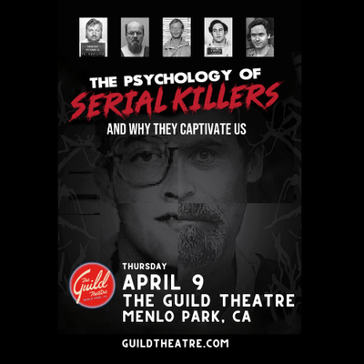 The Psychology of Serial Killers Tickets at The Guild Theatre in Menlo ...