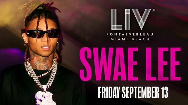 Swae Lee Tickets at LIV in Miami Beach by LIV | Tixr