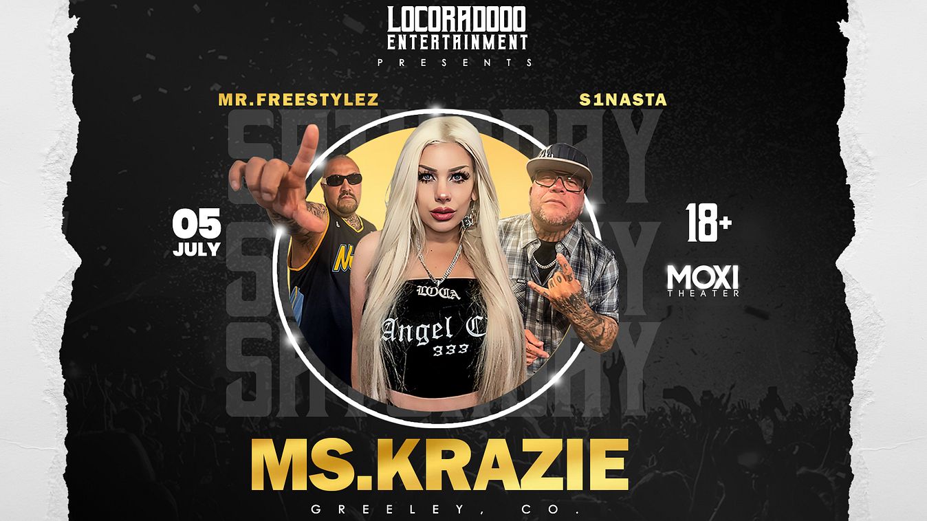 Ms. Krazie featuring Mr. Freestylez, S1NASTA Tickets at Moxi Theater in ...