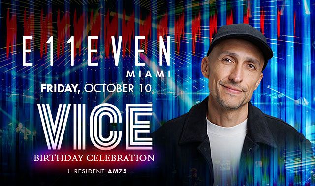 VICE FRIDAY NIGHT Tickets at E11EVEN Miami in Miami by 11 Miami | Tixr