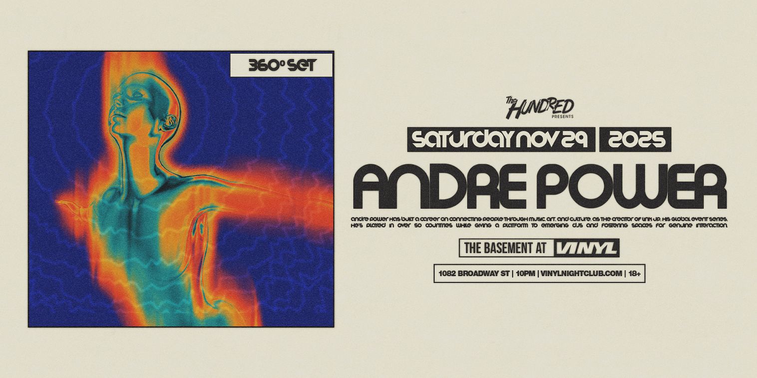 TheHundred presents Andre Power Tickets at Club Vinyl in Denver by Club ...