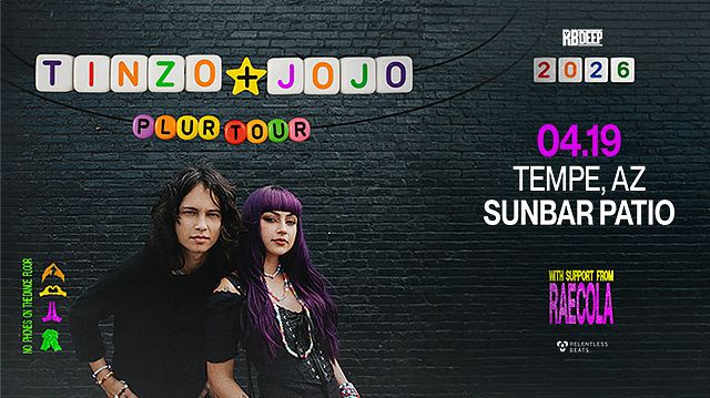 Tinzo + Jojo Tickets at Sunbar Tempe in Tempe by .Relentless Beats | Tixr