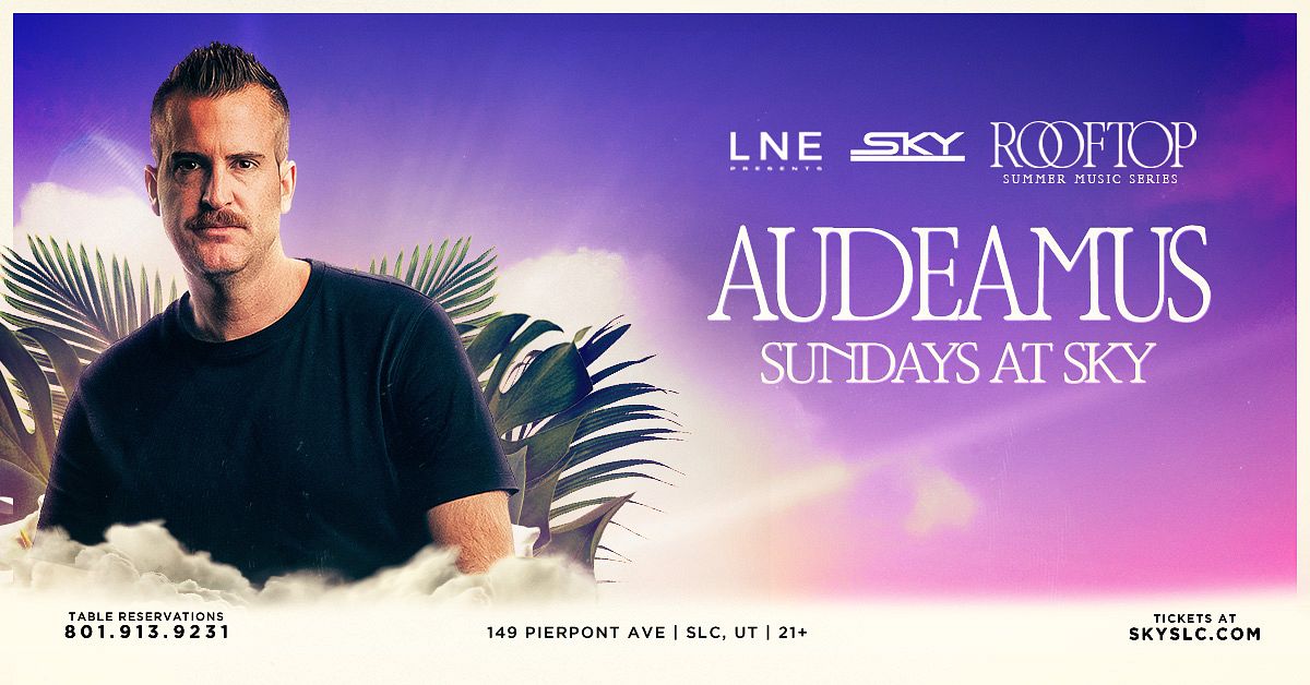 AUDEAMUS on SKY ROOFTOP Tickets at Sky SLC in Salt Lake City by SKY SLC ...
