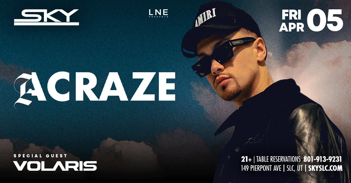 ACRAZE at SKY Tickets at Sky SLC in Salt Lake City by SKY SLC | Tixr
