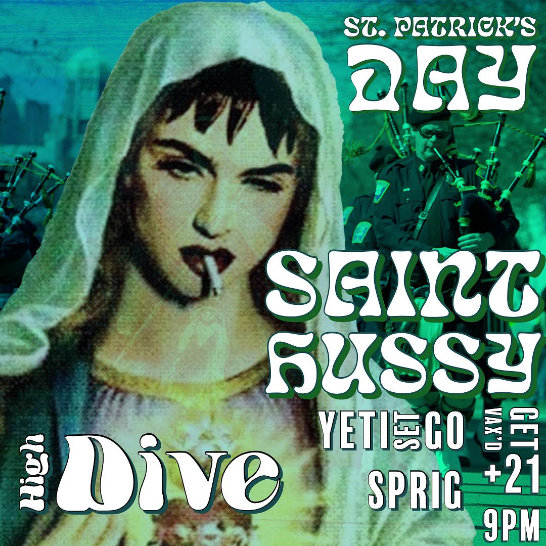 Saint Hussy / Yeti Set Go / Sprig Tickets at High Dive in Seattle by ...