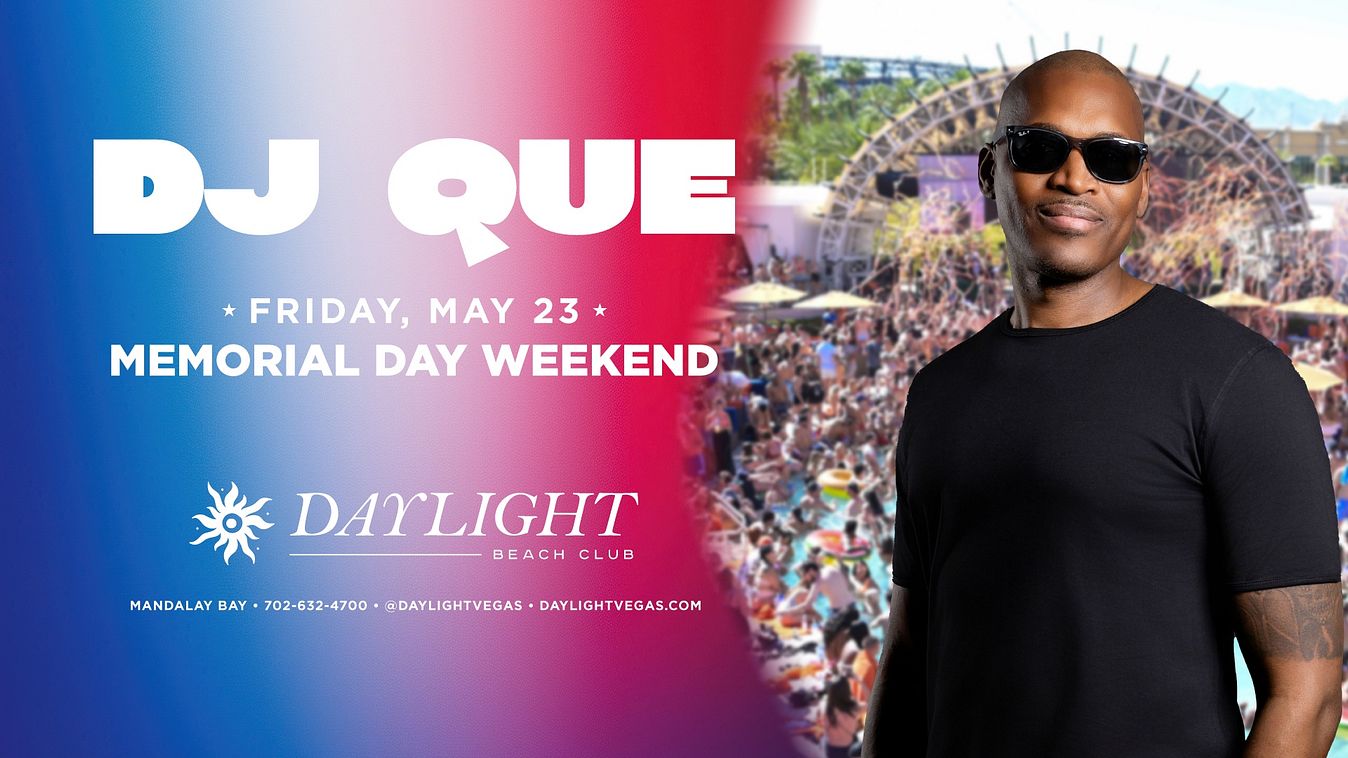 DJ Que Tickets at DAYLIGHT Beach Club in Las Vegas by Daylight Beach ...