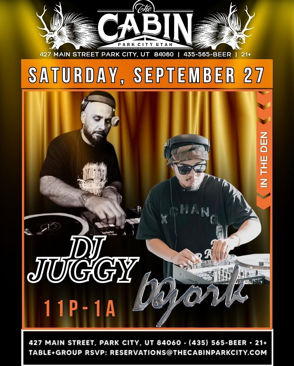 DJ Juggy / Bo York Tickets at The Cabin in Park City by The Cabin Park ...