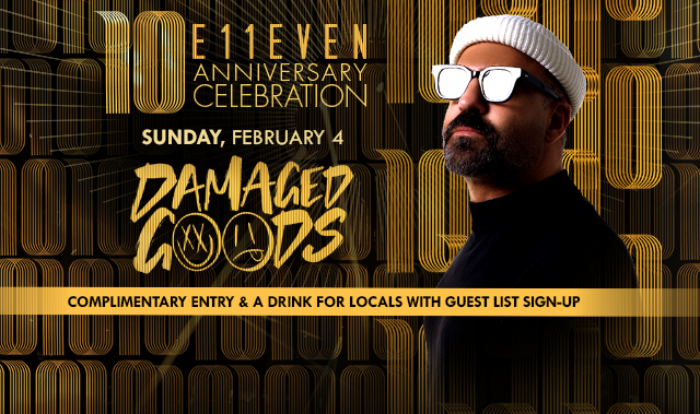 DAMAGED GOODS Tickets at E11EVEN Miami in Miami by 11 Miami | Tixr