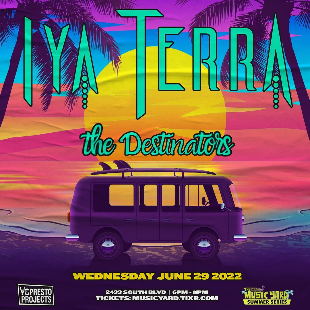Iya Terra Tickets at Music Yard in Charlotte by Music Yard | Tixr