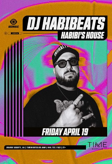 DJ Habibeats Tickets at TIME Nightclub in Costa Mesa by Time Nightclub | Tixr