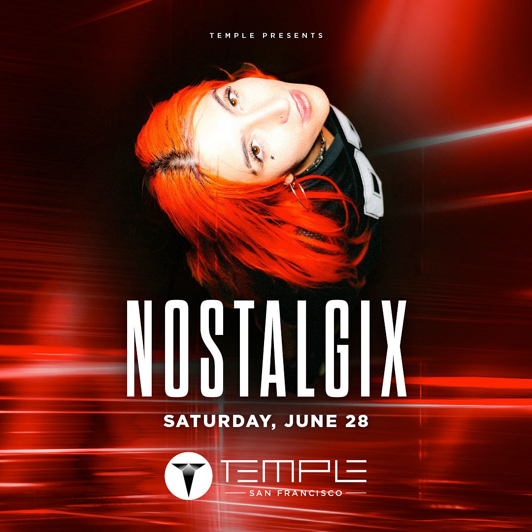 NOSTALGIX at LVL55 Tickets at Temple San Francisco in SF by Temple ...