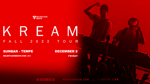 KREAM Tickets at Sunbar Tempe in Tempe by .Relentless Beats | Tixr