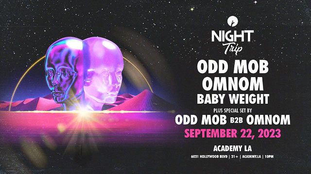 Odd Mob, Omnom Tickets at Academy Nightclub in Los Angeles by Academy ...
