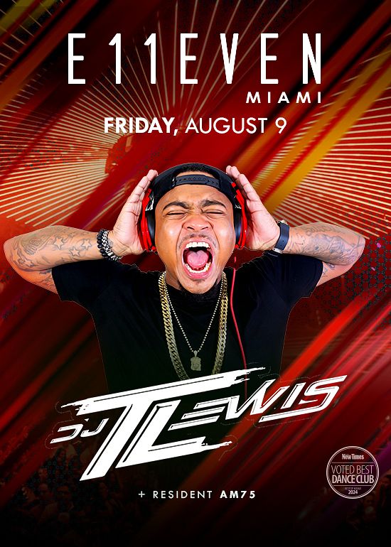 DJ T LEWIS Tickets at E11EVEN Miami in Miami by 11 Miami | Tixr