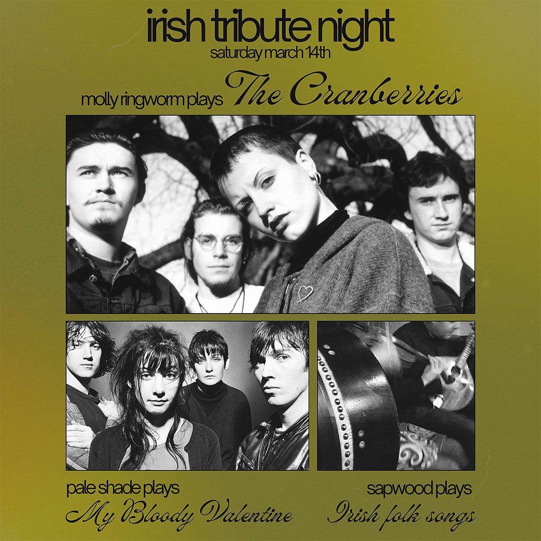 IRISH TRIBUTE NIGHT - Cranberries/My Bloody Valentine/Irish Folk Songs ...