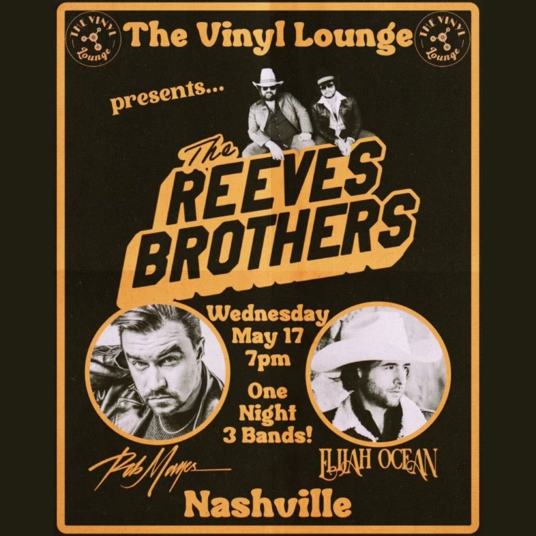The Reeves Brothers with Rob Mayes & Elijah Ocean Tickets at The Vinyl ...