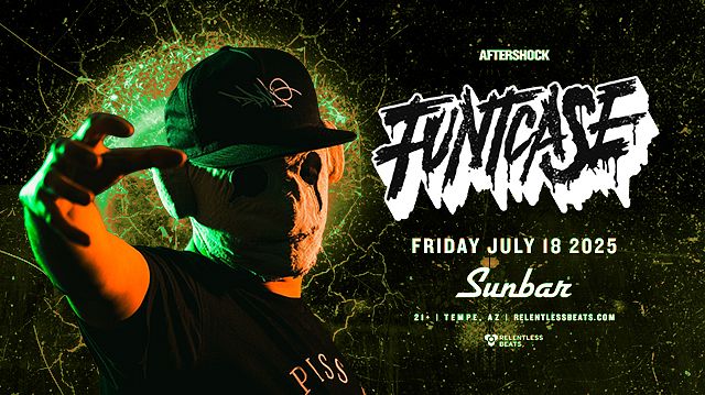 Funtcase Tickets at Sunbar Tempe in Tempe by .Relentless Beats | Tixr