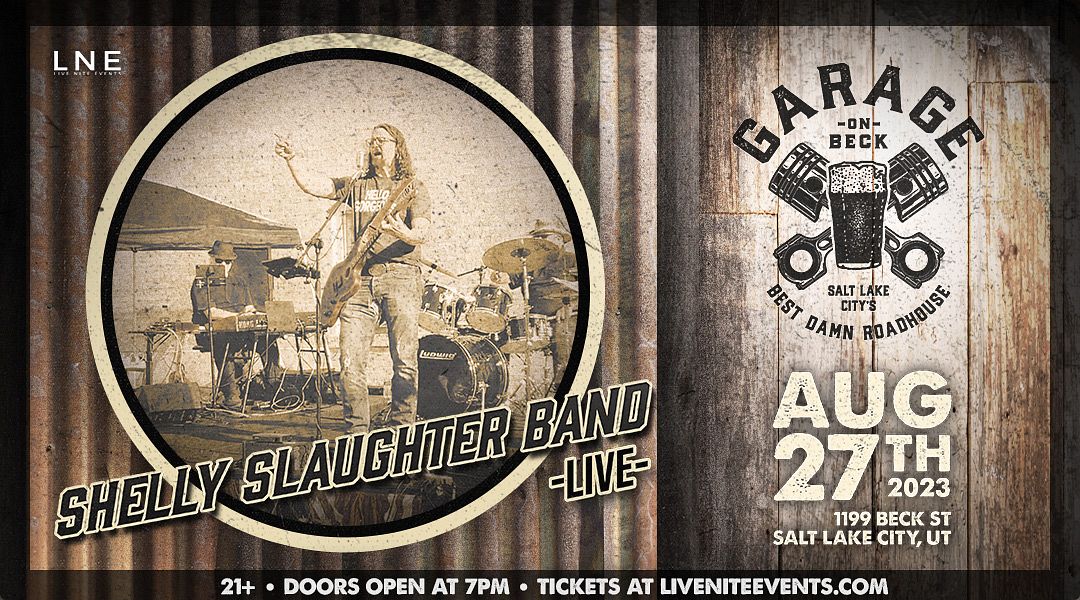 Shelly Slaughter Band at Garage on Beck Tickets at Garage On Beck in ...