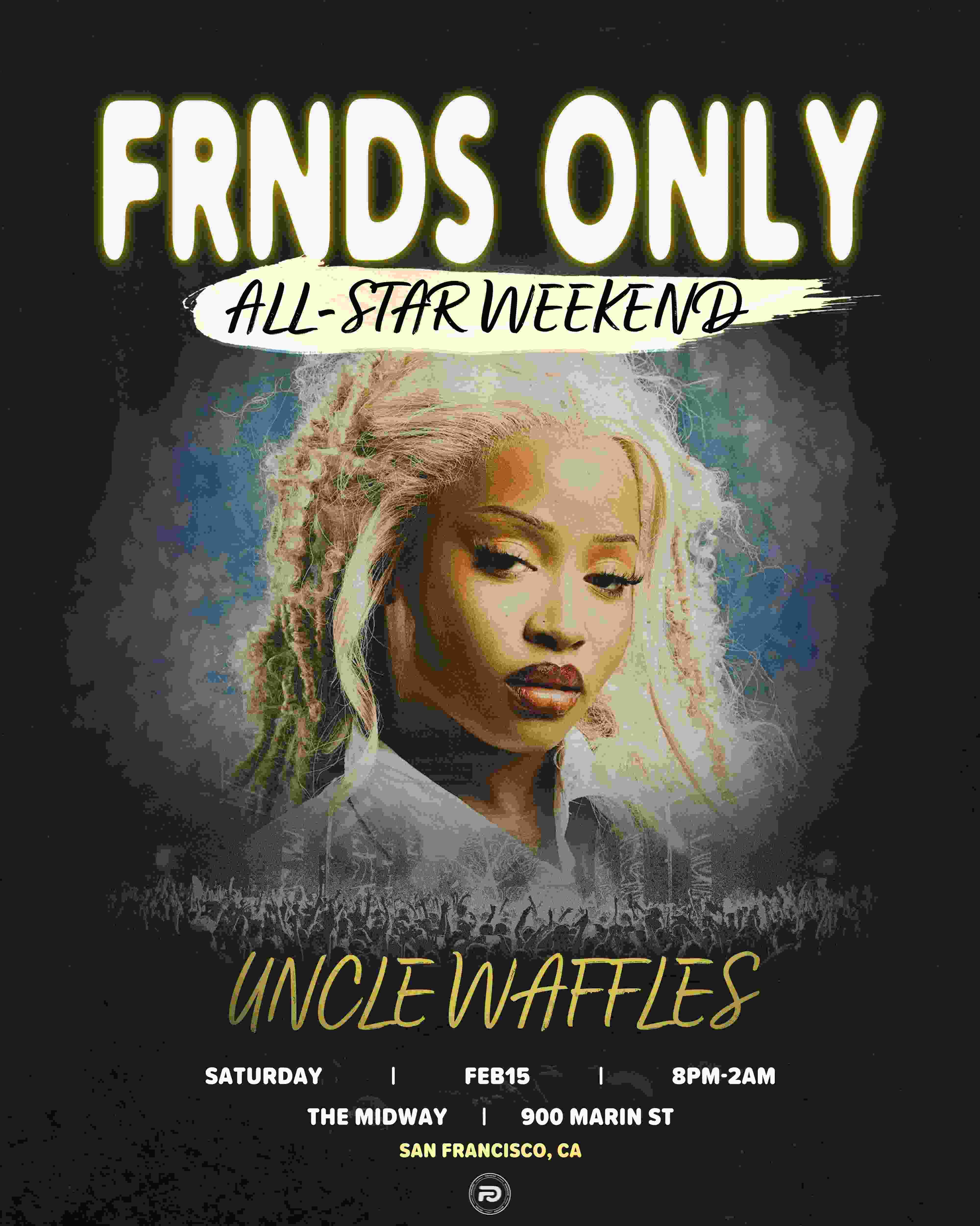 Uncle Waffles: All Star Weekend presented by FRNDS ONLY Tickets at The ...