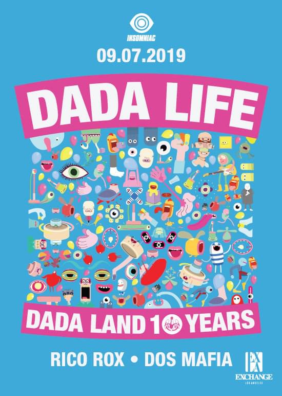 Dada Life presents Dada Land 10 Years Tickets at Exchange LA in Los ...