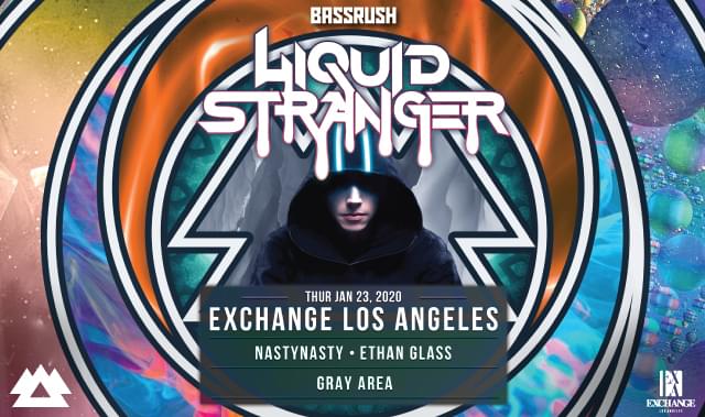 Liquid Stranger Tickets at Exchange LA in Los Angeles by Exchange LA | Tixr