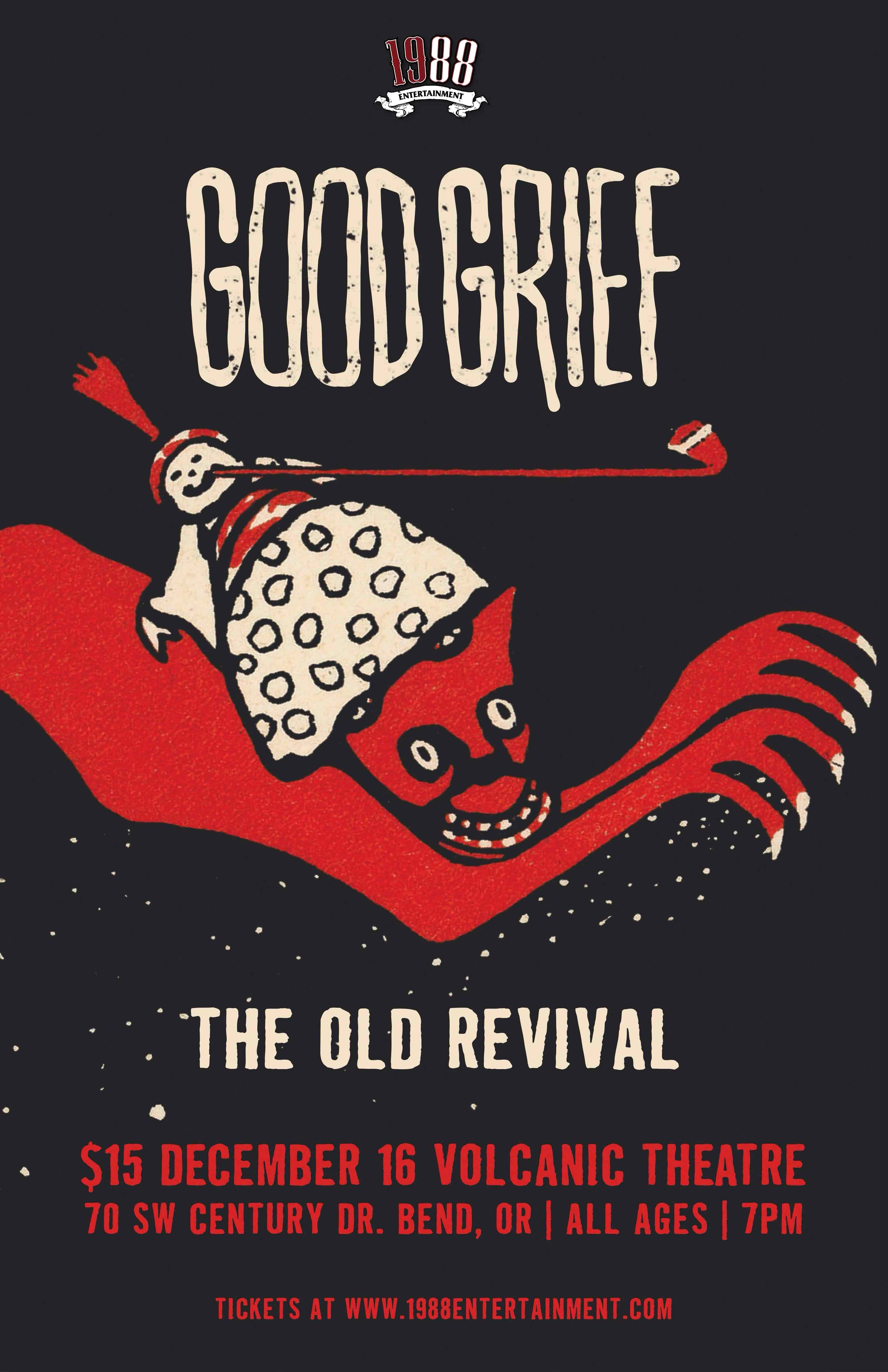 Good Grief & The Old Revival Tickets at Volcanic Theater Pub in Bend by ...