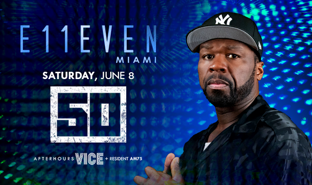 50 CENT Tickets at E11EVEN Miami in Miami by 11 Miami | Tixr