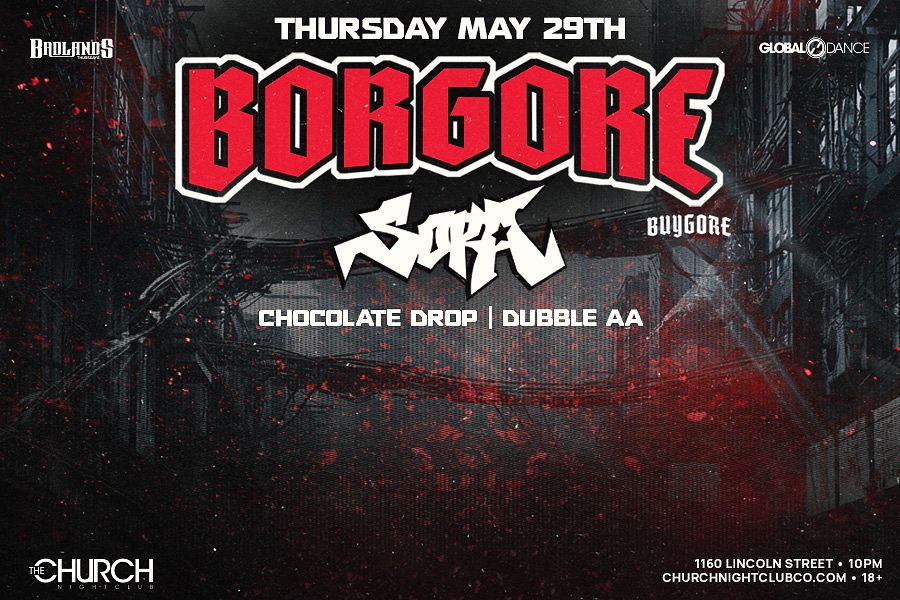 Borgore + Sora Tickets at The Church Nightclub in Denver by The Church ...