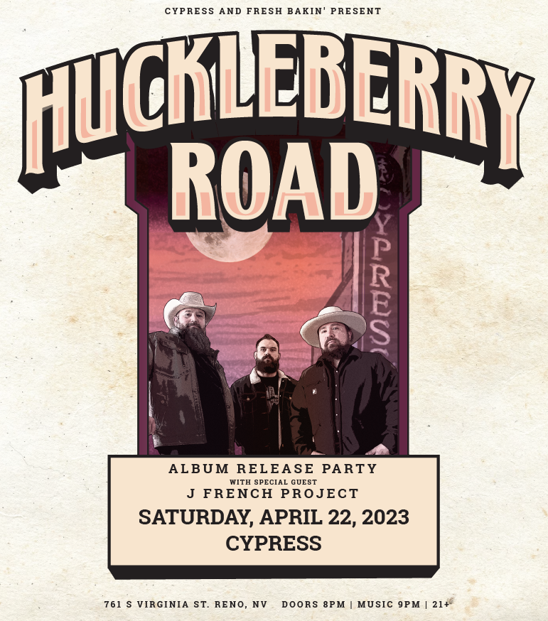 Huckleberry Road w/ J French Band Tickets at Cypress Reno in Reno by ...