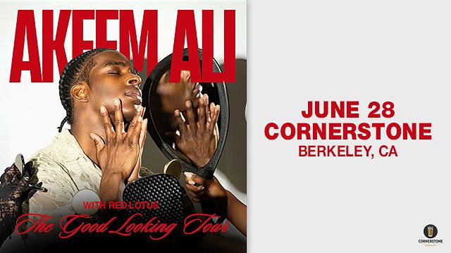 Akeem Ali - The Good Looking Tour Tickets at Cornerstone in Berkeley by ...