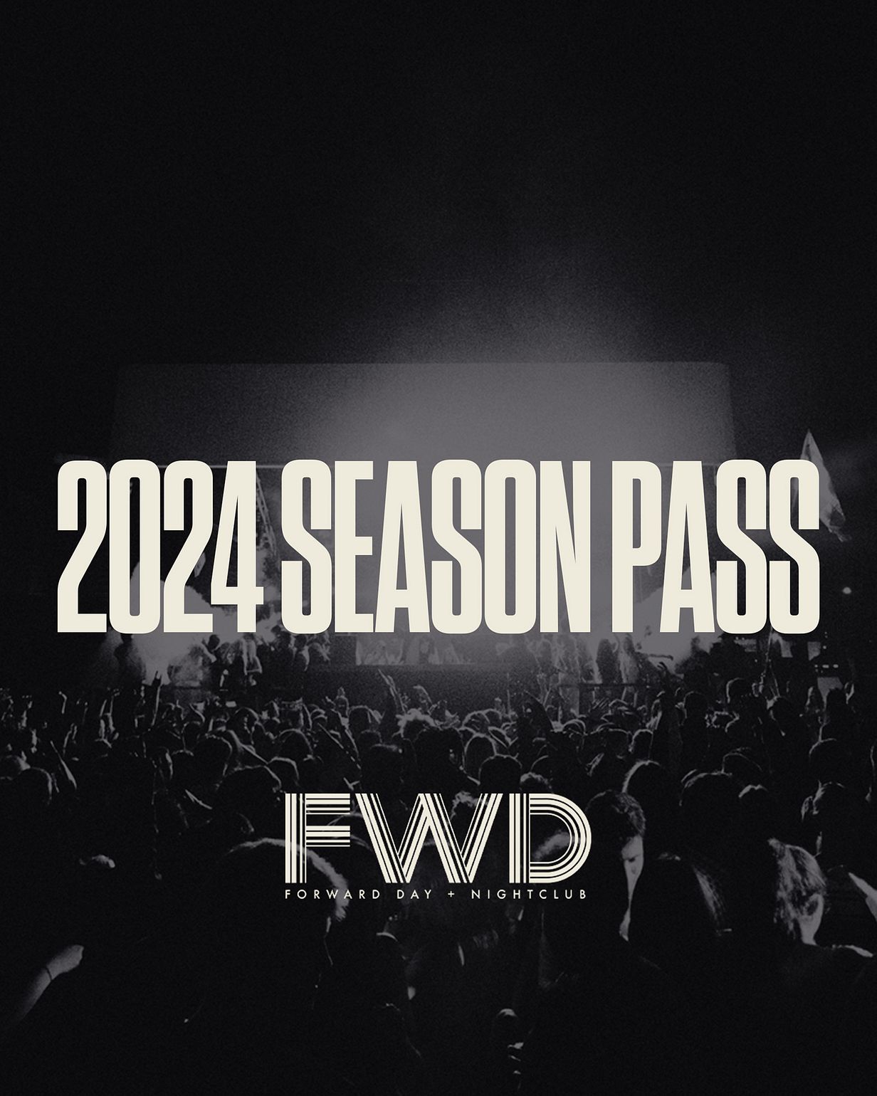 FWD Day + Nightclub 2024 Season Pass Tickets at FWD Day + Nightclub in ...